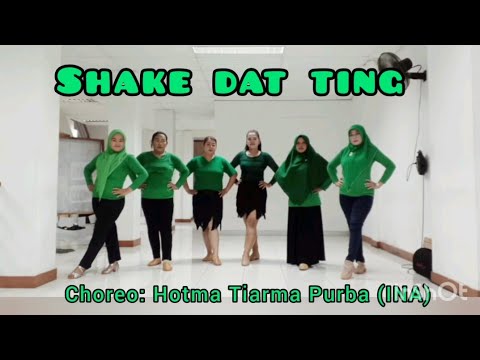 SHAKE DAT TING LINE DANCE Choreo:Hotma Tiarma Purba (INA) - May 2023 ...