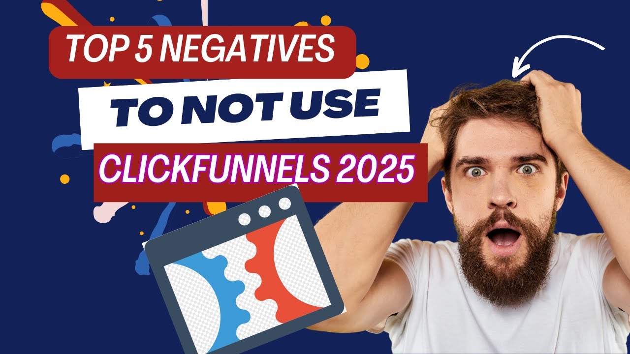ClickFunnels Review Video 2025: Top 5 Negatives Nobody Talks About ...
