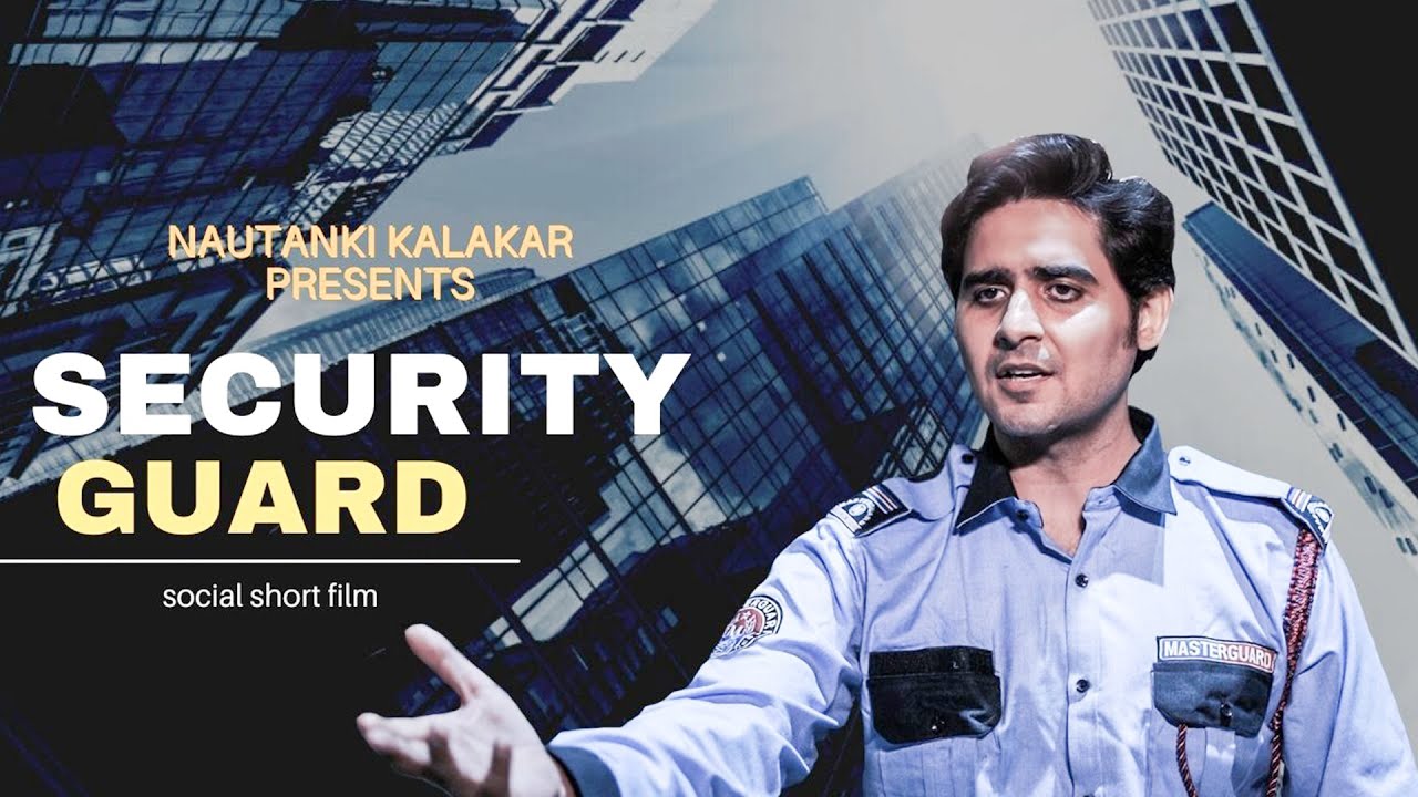 Security Guard I A Social Short Film | Episode 2023 | Nautanki Kalakar ...