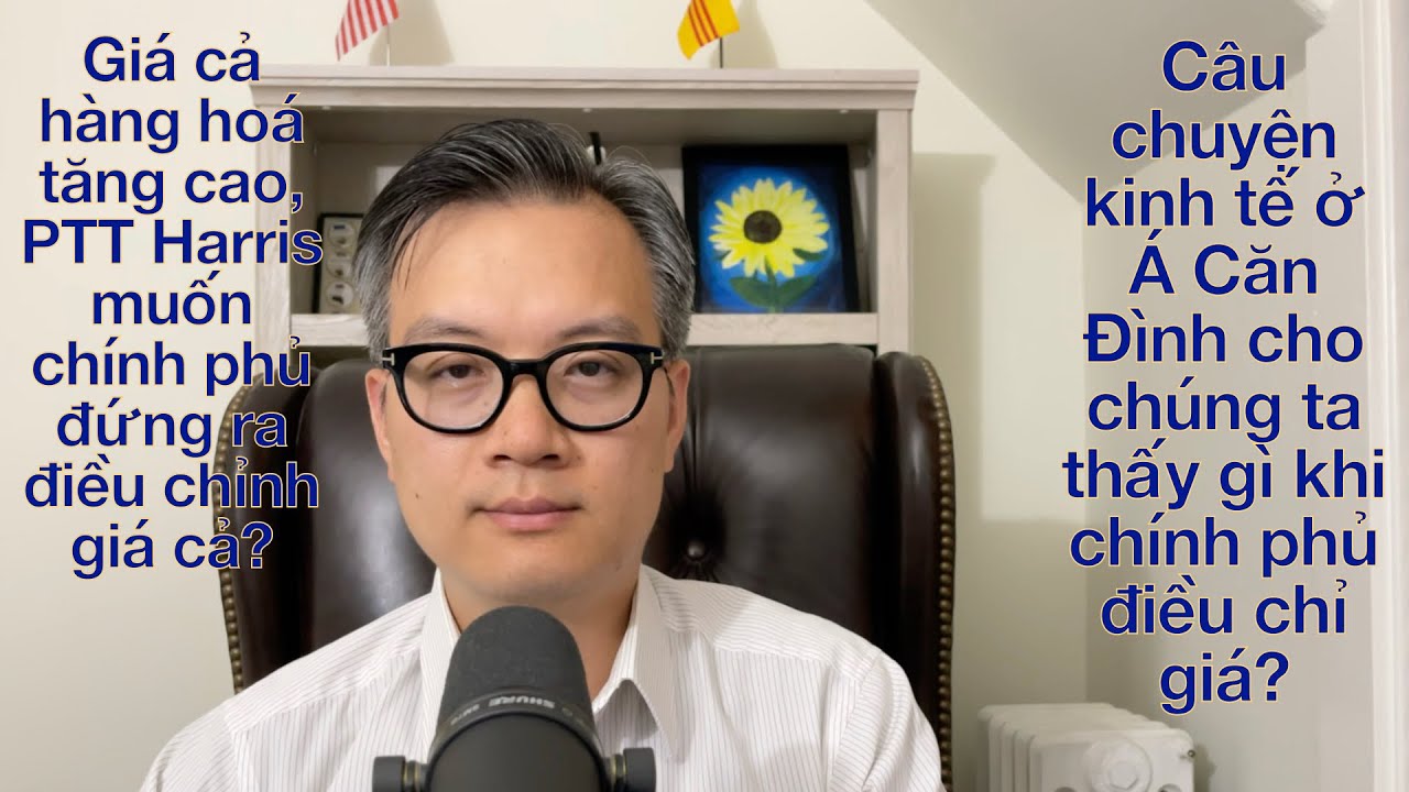 Lạm phát tăng cao PTT Harris muốn chính phủ điều chỉnh giá cả? Bài học ...