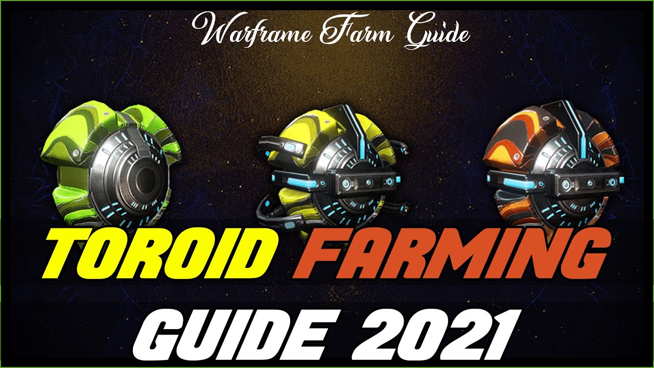 TOROID FARMING GUIDE | Where to Farm Toroids [WARFRAME] - YouTube