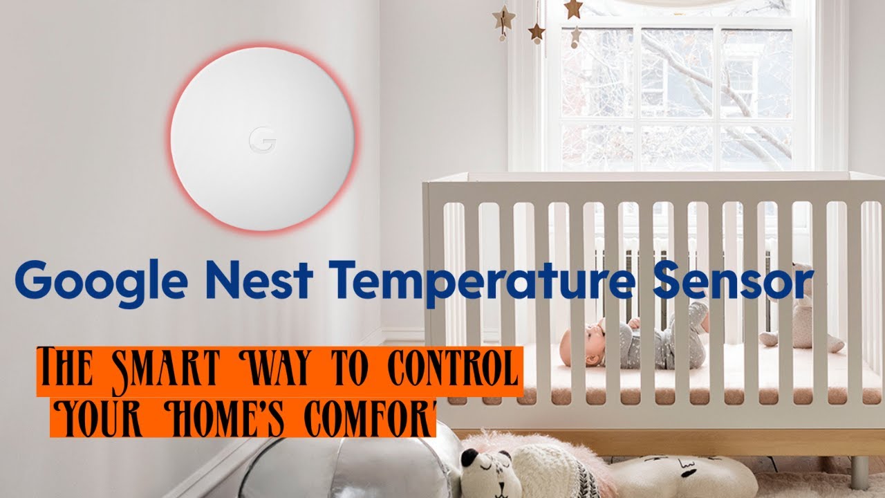 Google Nest Temperature Sensor: The Smart Way to Control Your Home's ...