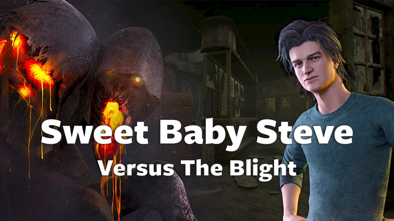 Sweet Baby Steve Versus The Blight | Dead by Daylight - YouTube