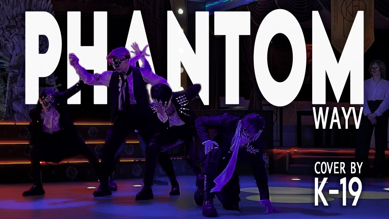 [ROYAL PARTY] WayV 威神V 'Phantom' (dance cover by К-19) - YouTube