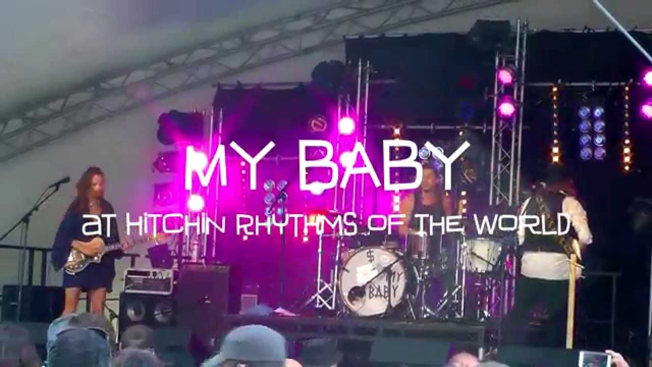My Baby band music - Rhythms of the World ROTW Hitchin 2015 - YouTube