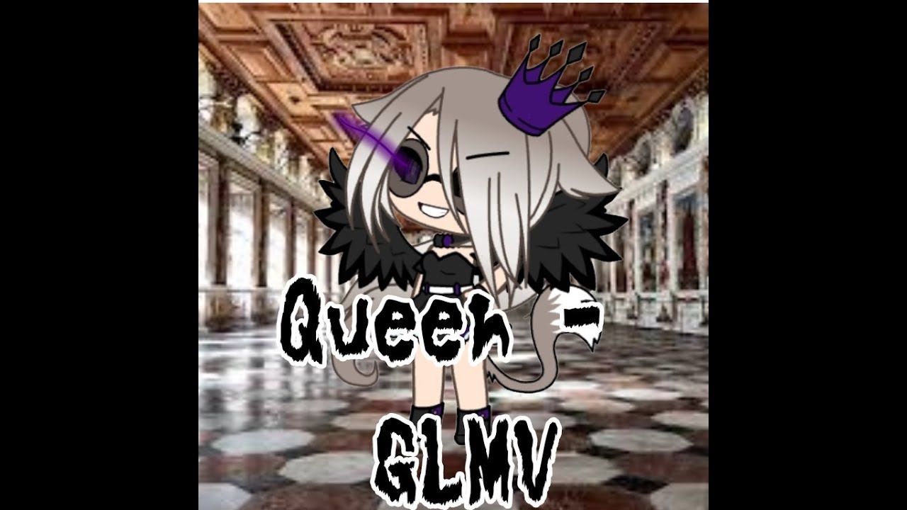 Queen - GLMV || Gacha Life Animation - YouTube