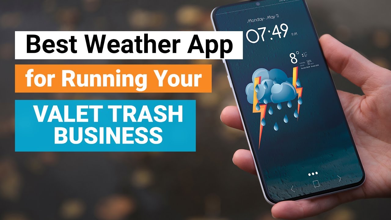 Best Weather App for Running a Valet Trash Business - YouTube