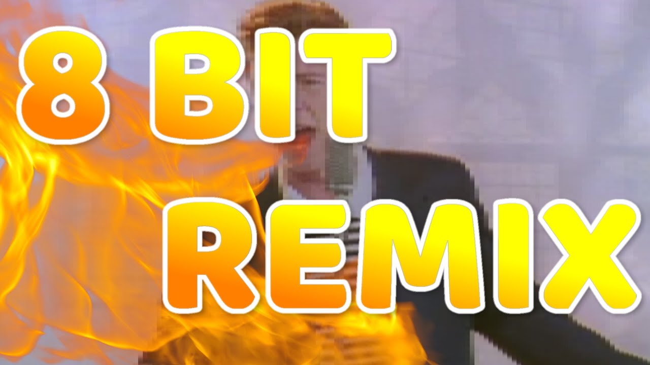 Rick Astley - Never Gonna Give You Up (8 Bit Remix) - YouTube