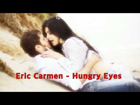 Eric Carmen - Hungry Eyes (1987)