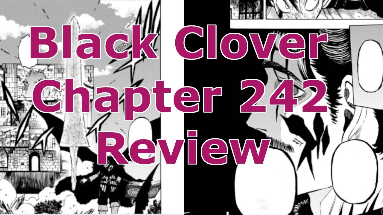 Black Clover Chapter 242 Review - YouTube