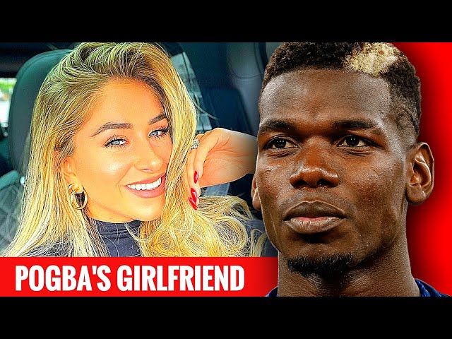 Paul Pogba Girlfriend Paul Pogba His Girlfriend Maria Salaues