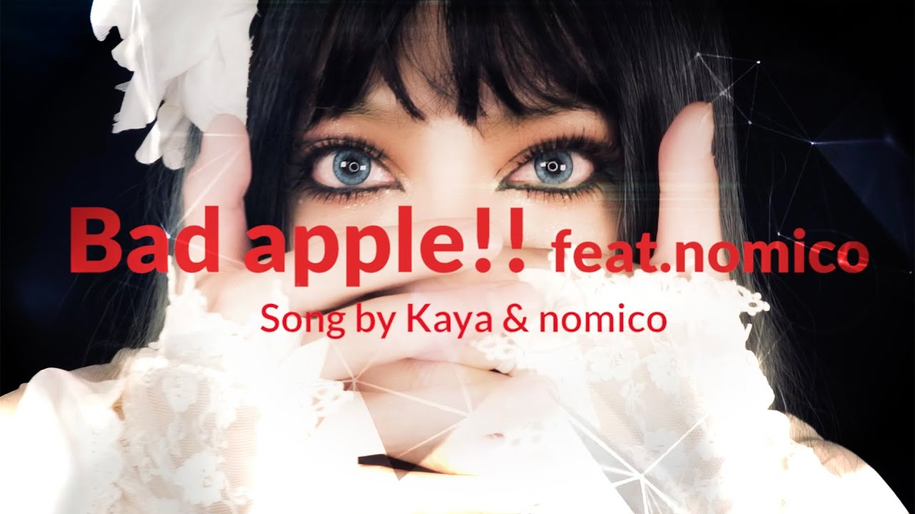 Kaya＆nomico - BadApple!!feat.nomico - YouTube