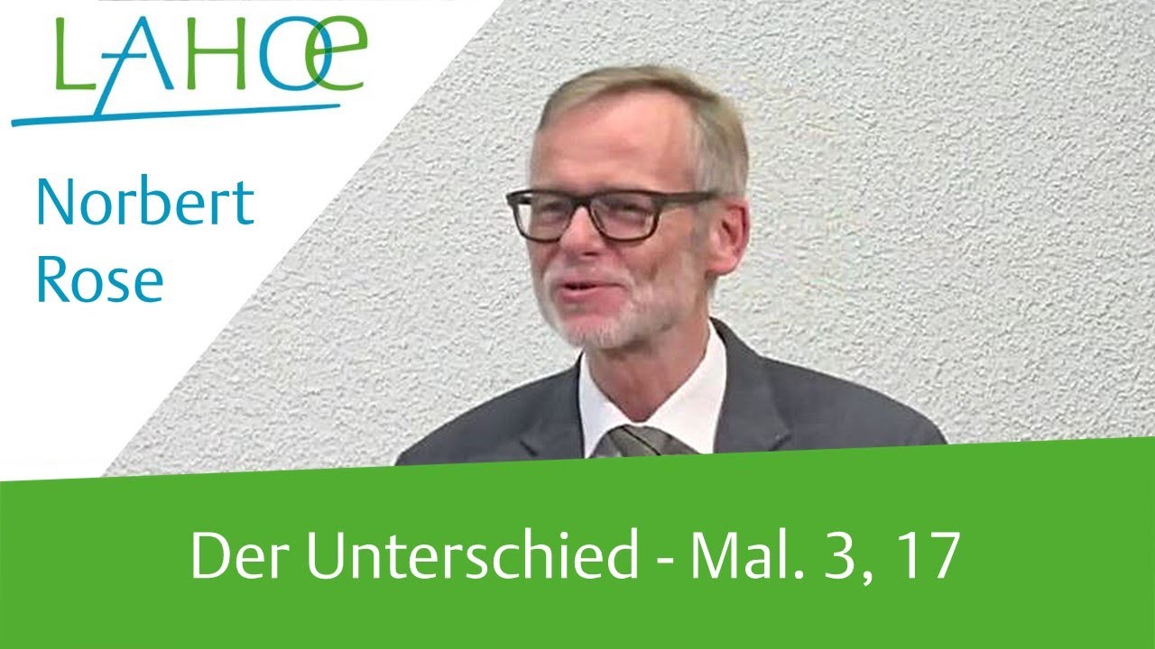 27.06.2021 Norbert Rose: Der Unterschied (Mal. 3, 17) - YouTube
