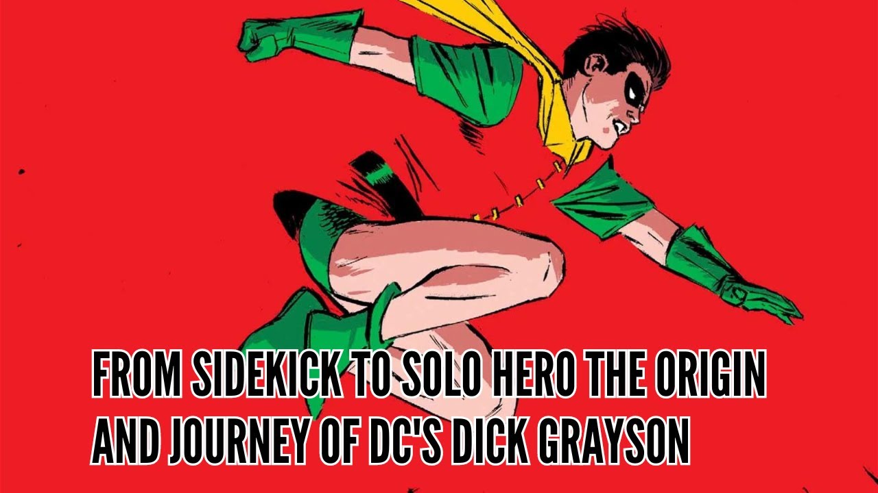 From Sidekick to Solo Hero The Origin and Journey of DC's Dick Grayson ...