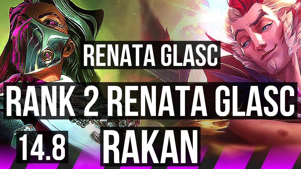 RENATA GLASC & Varus vs RAKAN & Xayah (SUP) | Rank 2 Renata Glasc, 1/3 ...