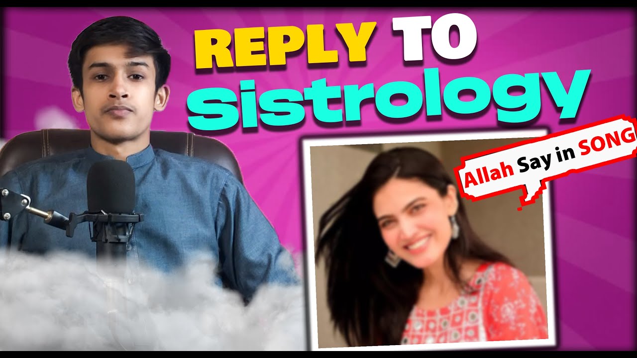 Reply To@Sistrology | Allah Say in Song Astagfirullah ! | Ahmad Ashraf ...
