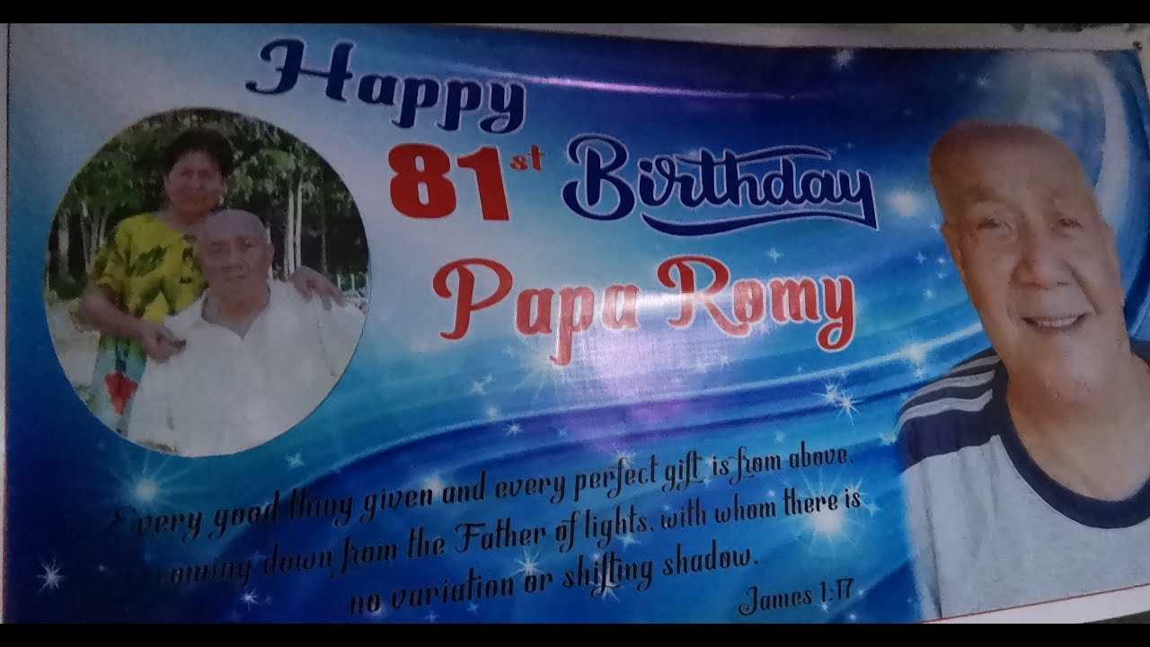 Happy 81st Birthday Papa Romy ll Romeo Bigay Sr. - YouTube