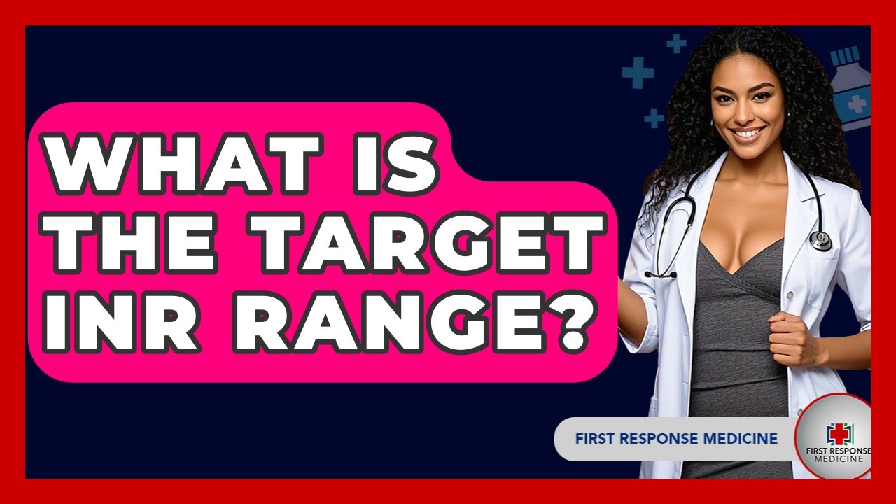 What Is The Target INR Range? - First Response Medicine - YouTube