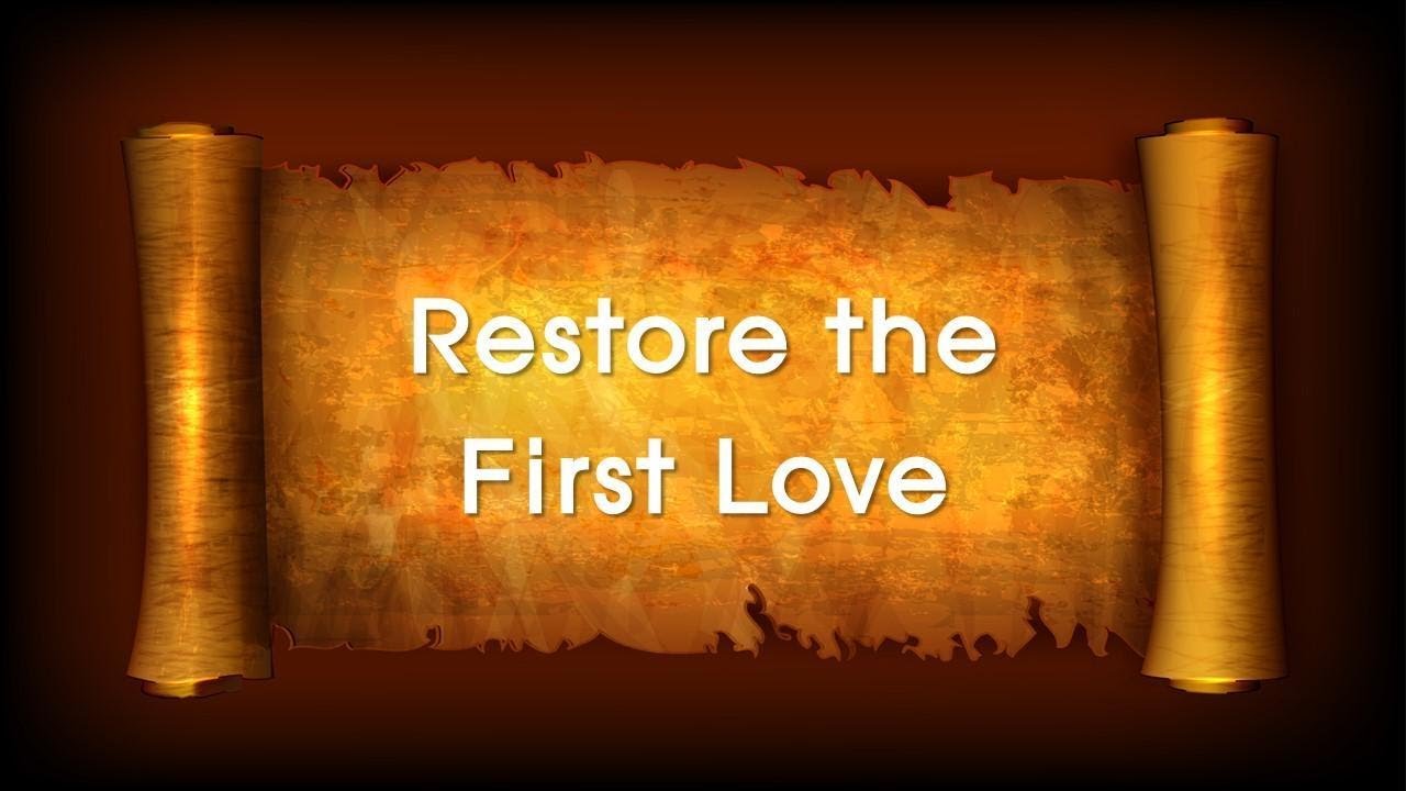 Restore the First Love // Revelation 2:1-7 - YouTube