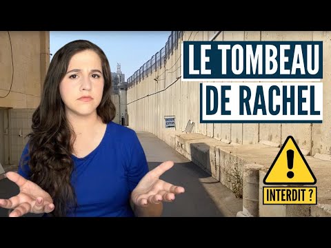 Où est Rachel ? La tombe controversée de la matriarche!