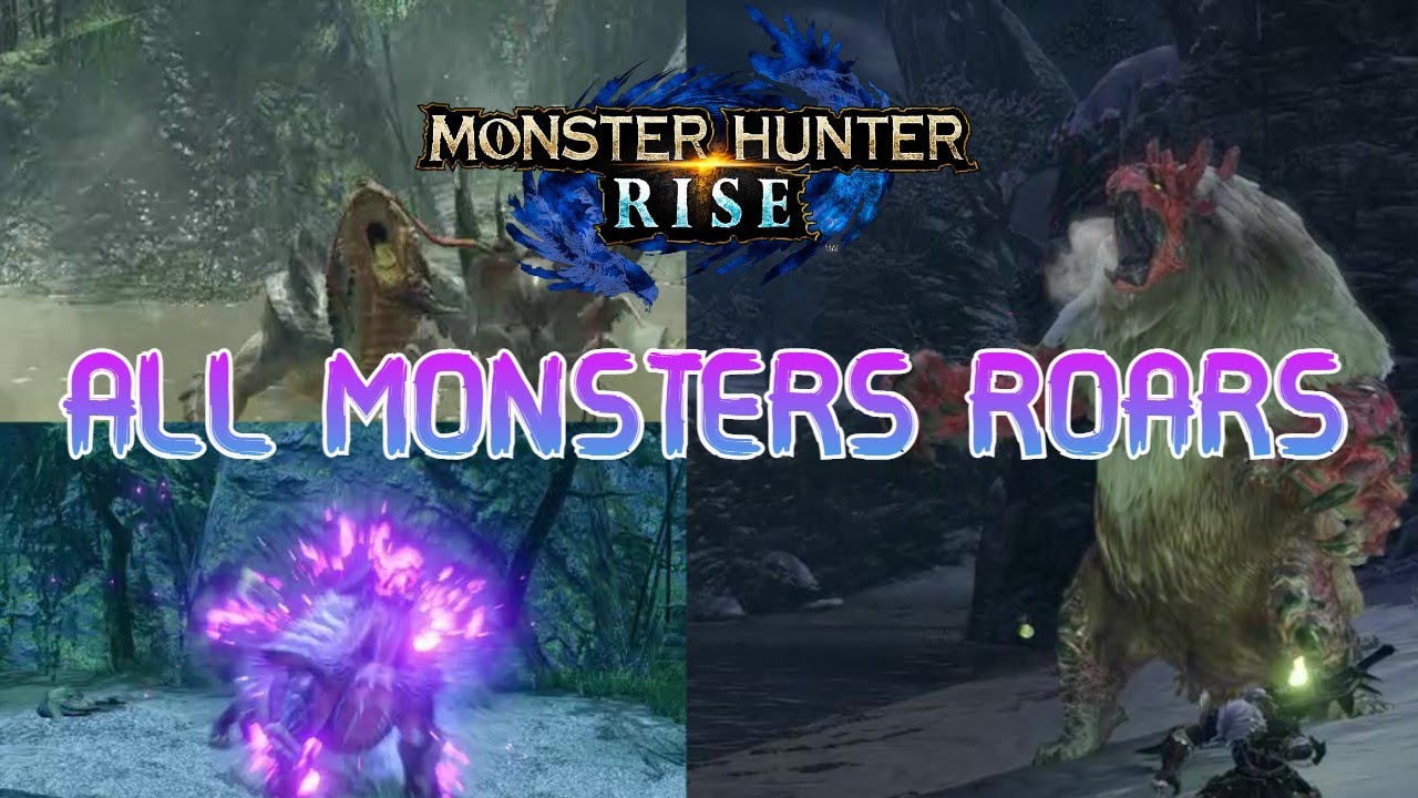 Monster Hunter Rise All Monster Roars Compilation - YouTube