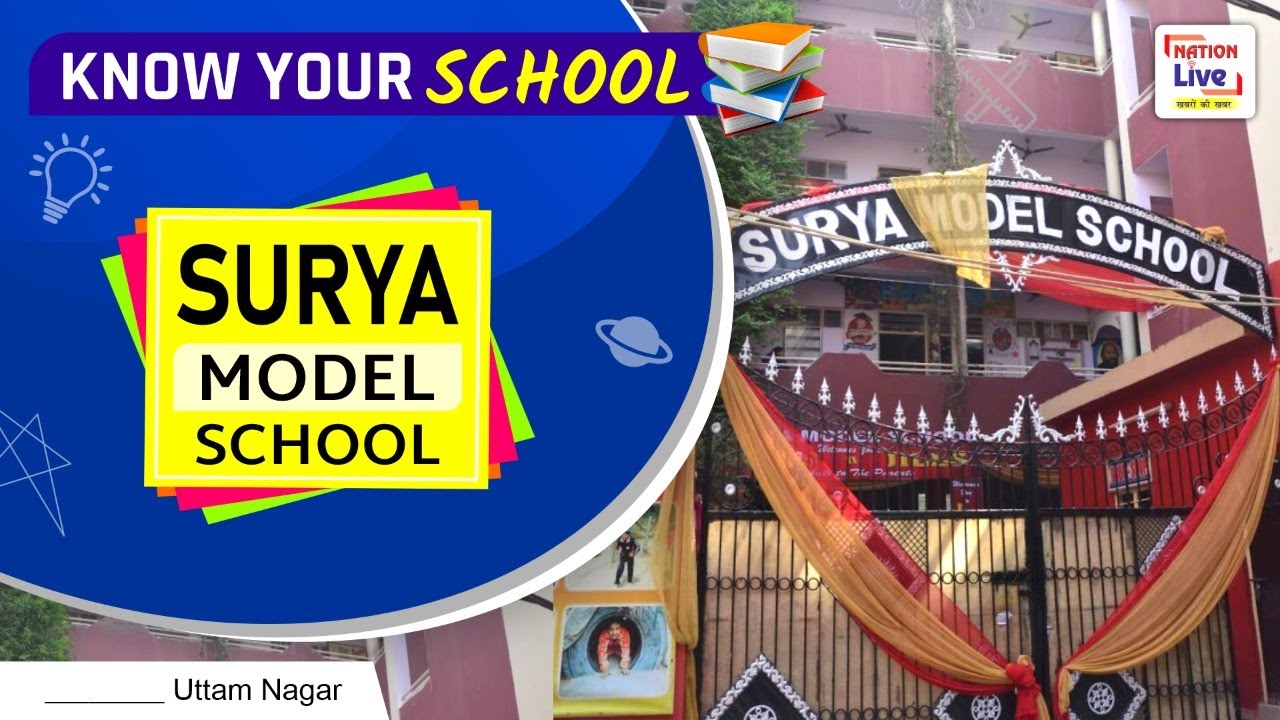 Surya Model School || Uttam Nagar|| KNOW YOUR SCHOOL || Nation Live ...