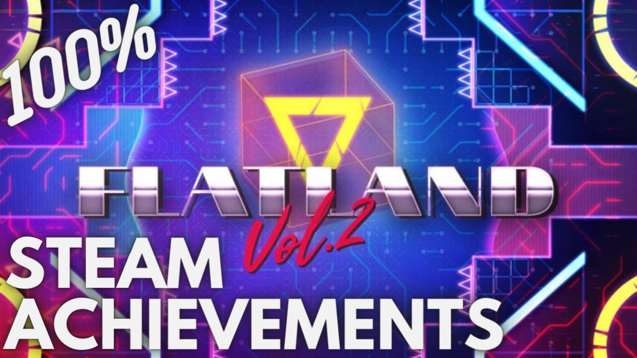 [STEAM] 100% Achievement Gameplay: Flatland Vol.2 - YouTube