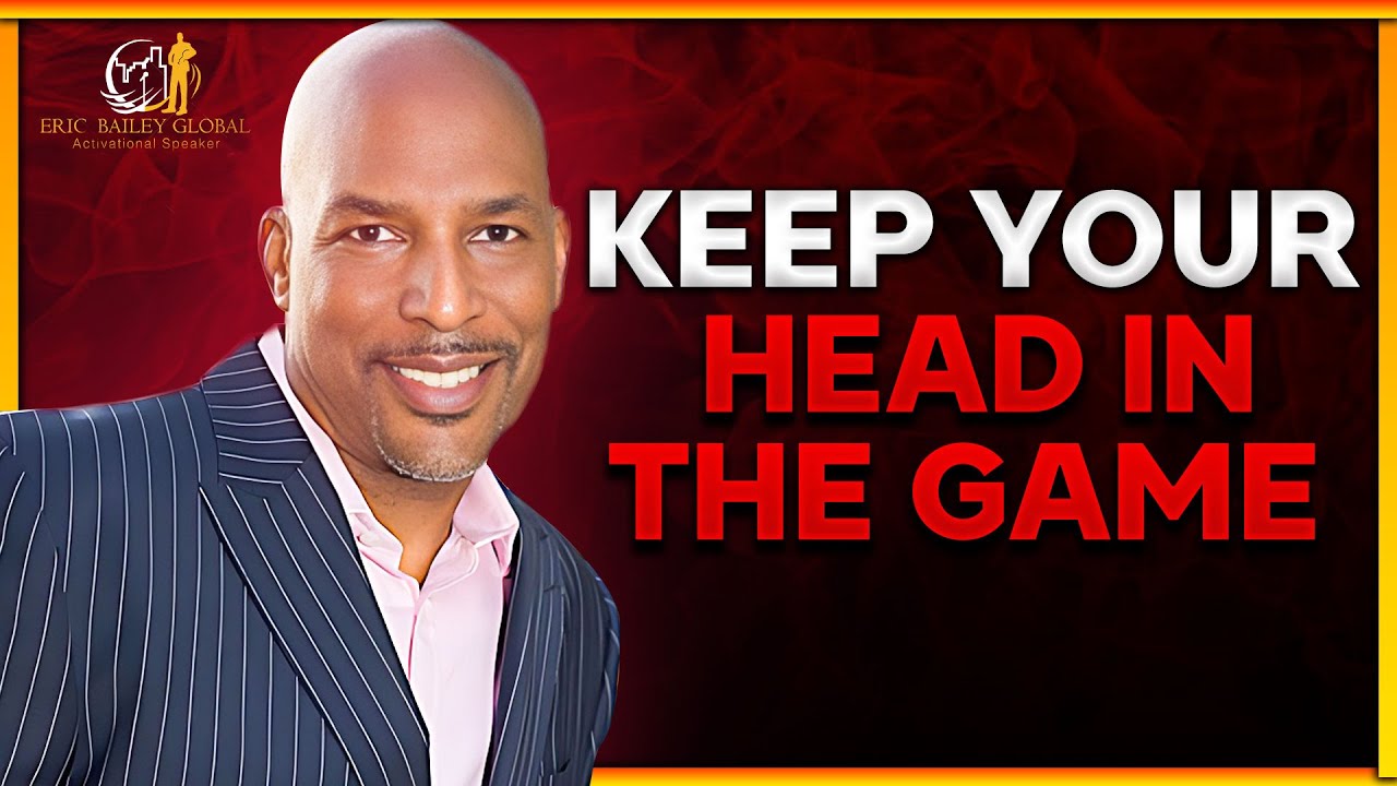 Keep Your Head In The Game | Eric Bailey | Life After 60 - YouTube