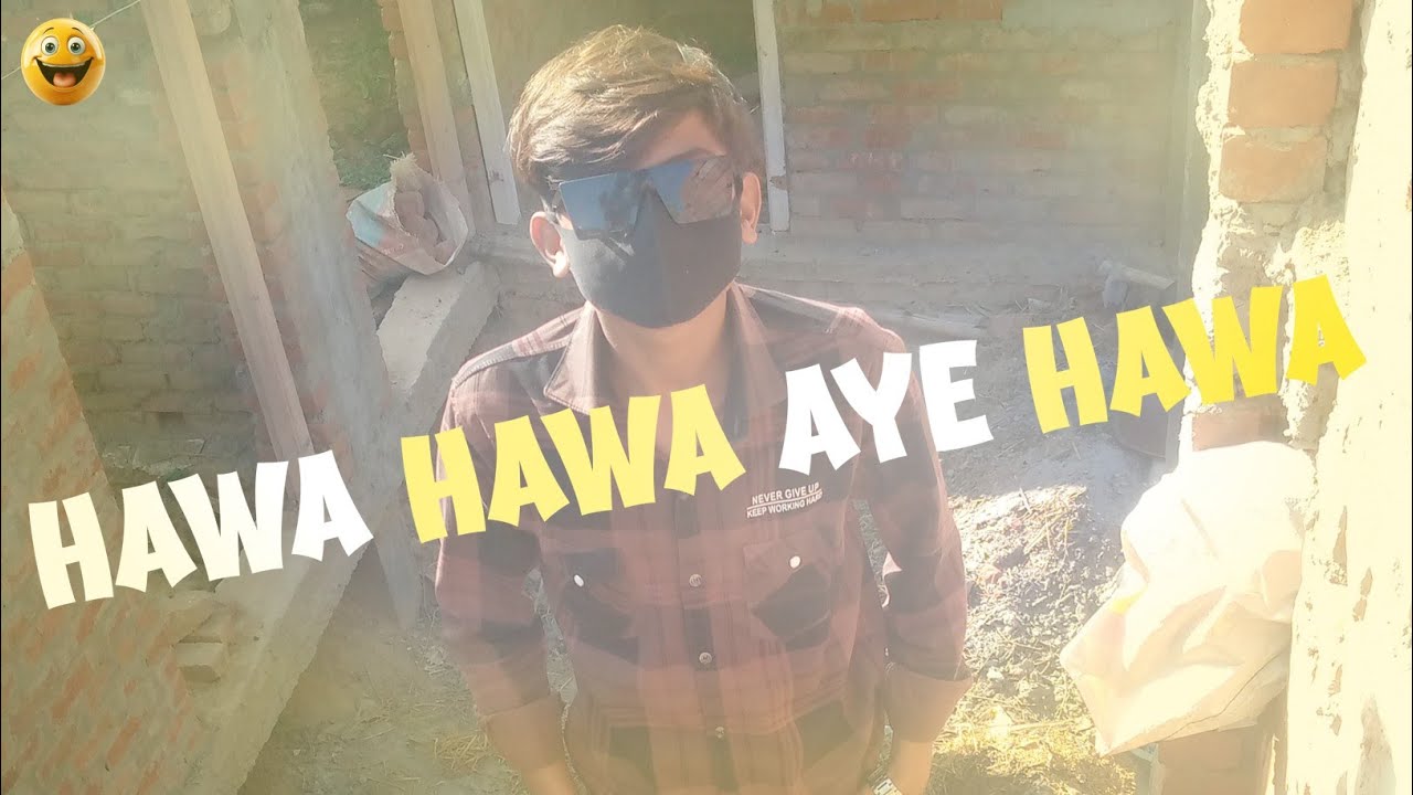HAWA HAWA AYE HAWA. CREATE BY #shivamzxy1 - YouTube