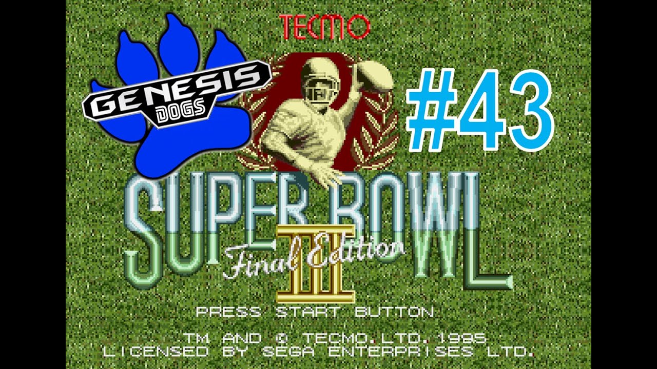 Genesis Dogs Rating -043- Tecmo Super Bowl III: Final Edition - YouTube