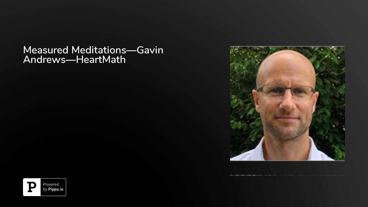 Measured Meditations—Gavin Andrews—HeartMath - YouTube
