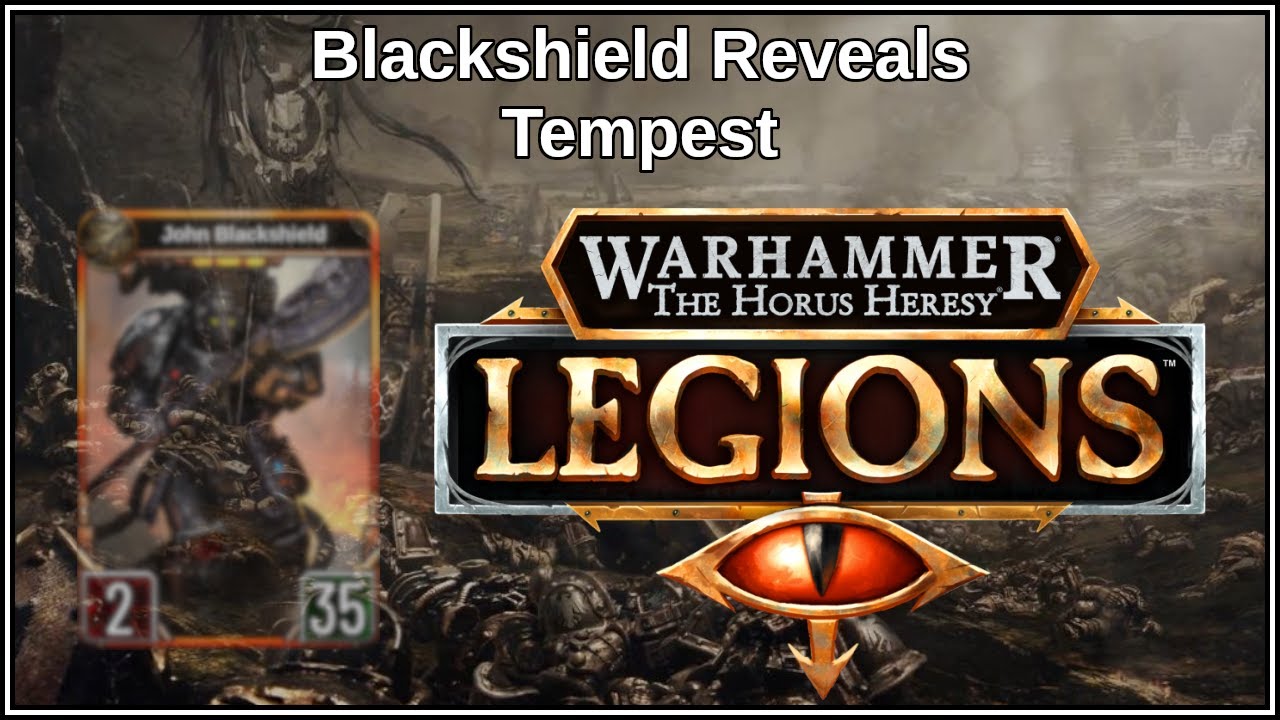 Blackshields Reveals - Warhammer Horus Heresy: Legions ~ Tempest ...