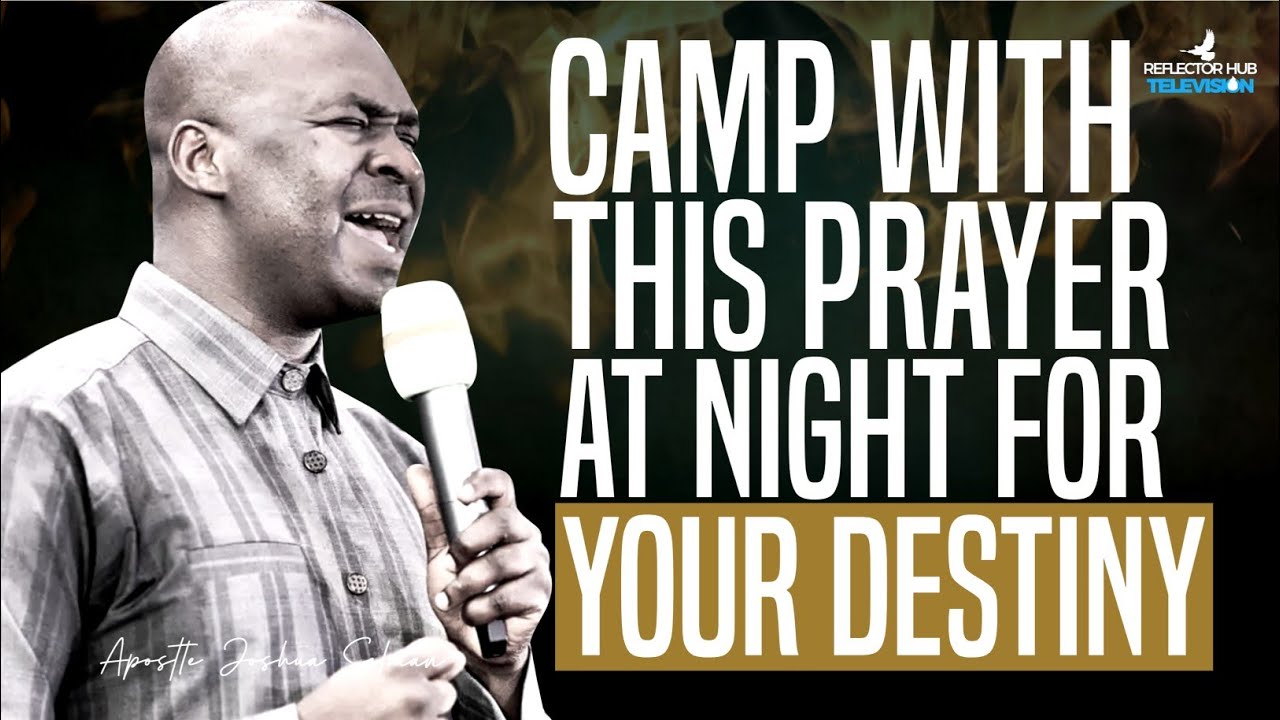 CAMP WITH GOD AT NIGHT WITH THIS PRAYER TO COMMAND YOUR DESTINY ...