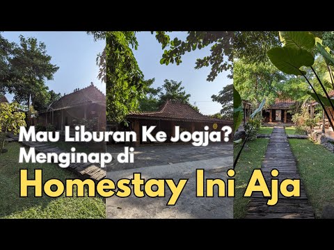 Homestay di Jogja Yang Cocok Untuk Liburan Keluarga di Jogja