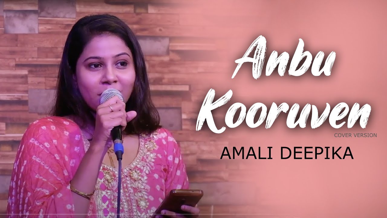 Anbu Kooruven (Cover) | Christsquare Medley | Tamil Christian Worship Song | Amali Deepika - YouTube