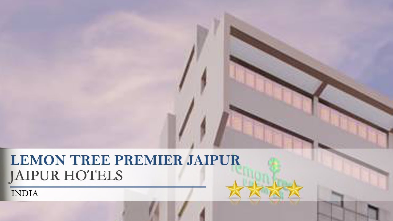 Lemon Tree Premier Jaipur - Jaipur Hotels, India - YouTube