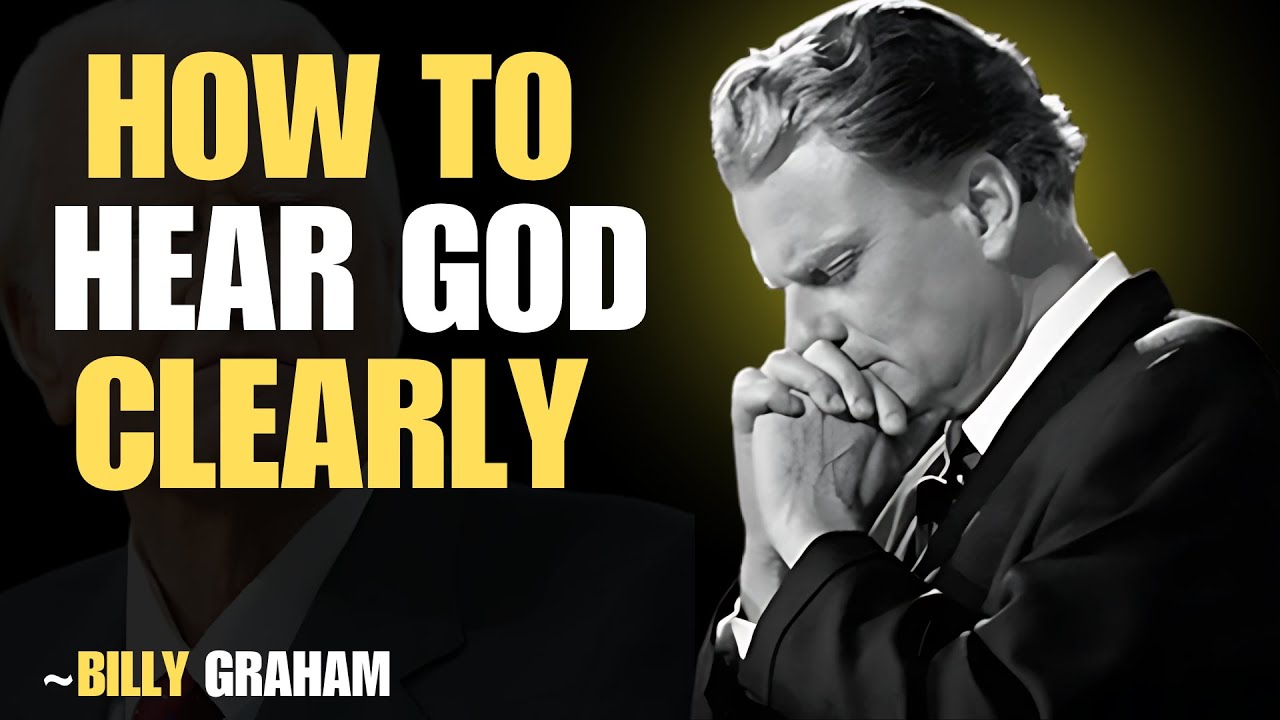 How To Hear God clearly || BILLY GRAHAM MOTIVATIONAL SPEECH || - YouTube