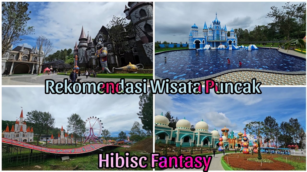 HIBISC FANTASY PUNCAK | Rekomendasi Wisata Terbesar di Puncak - YouTube
