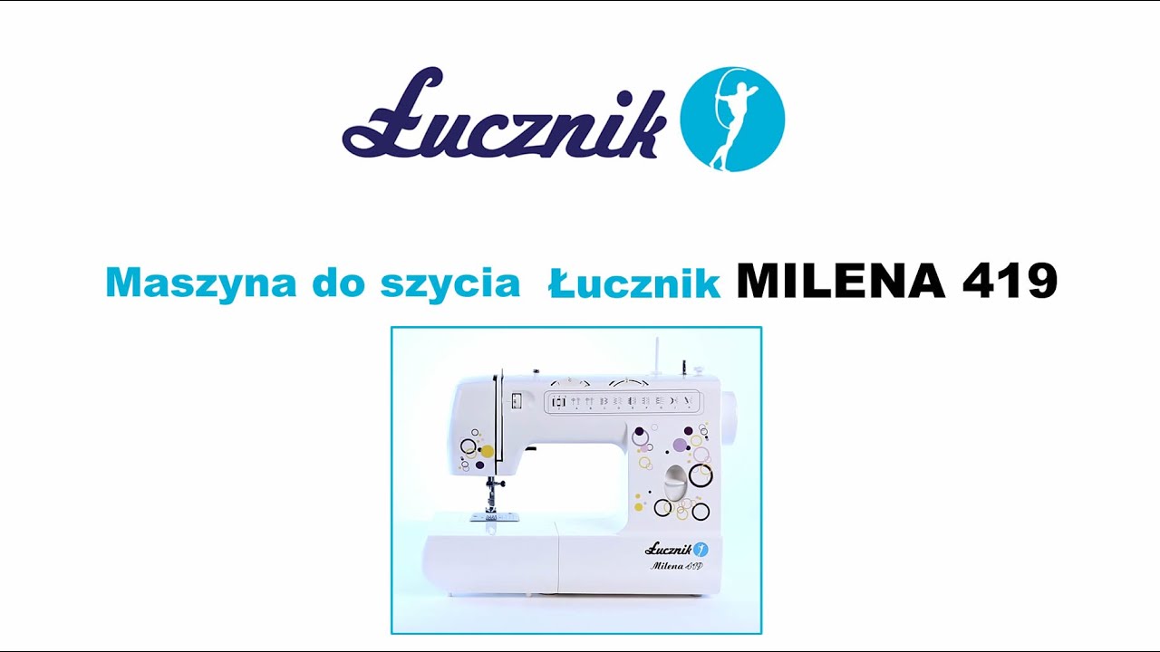 Maszyna do szycia Łucznik Milena 419 - YouTube