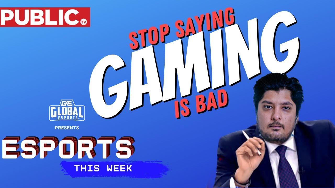 Esports This Week : Stop Saying Gaming is Bad! - YouTube