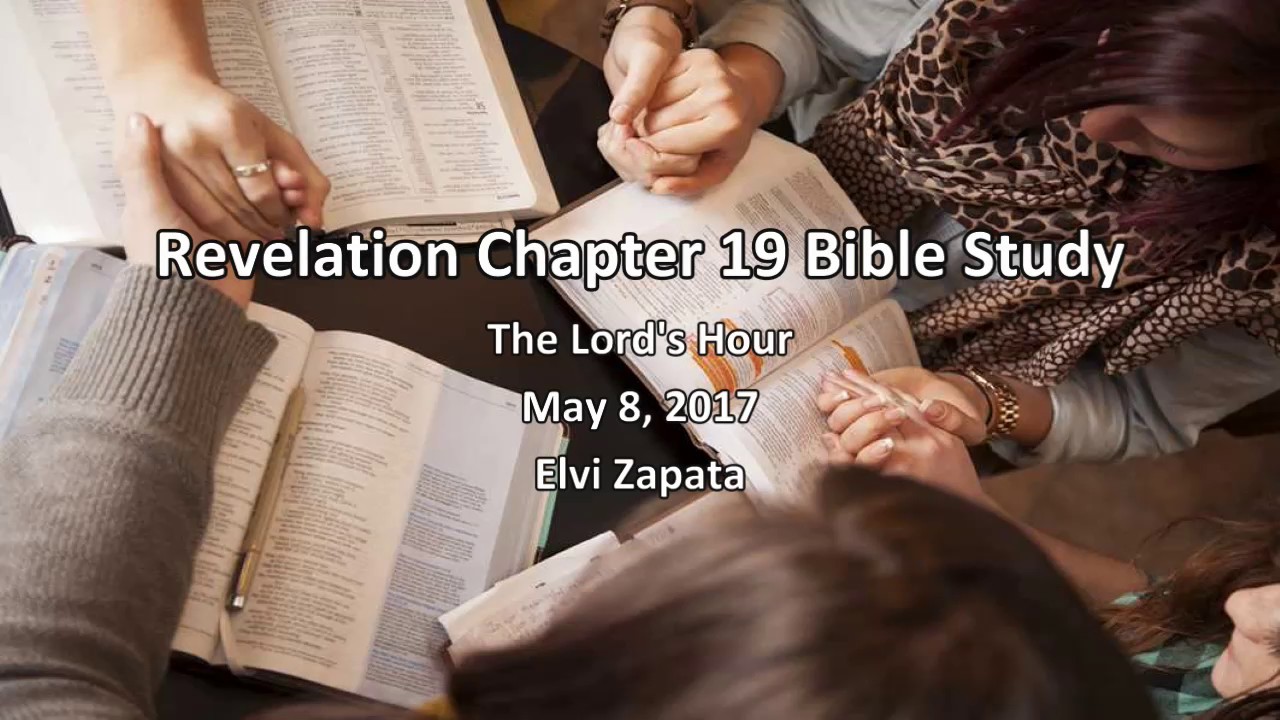 Revelation Chapter 19 Bible Study - Elvi Zapata - YouTube