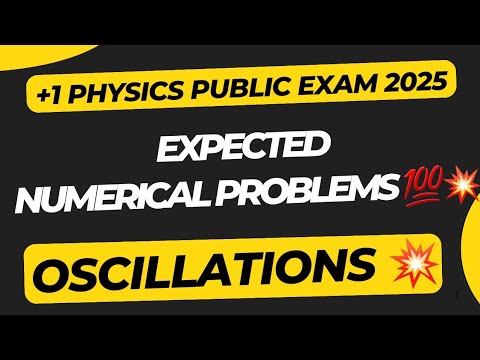 OSCILLATIONS💥||EXPECTED IMPORTANT NUMERICAL PROBLEMS 💯||+1 PHYSICS ...
