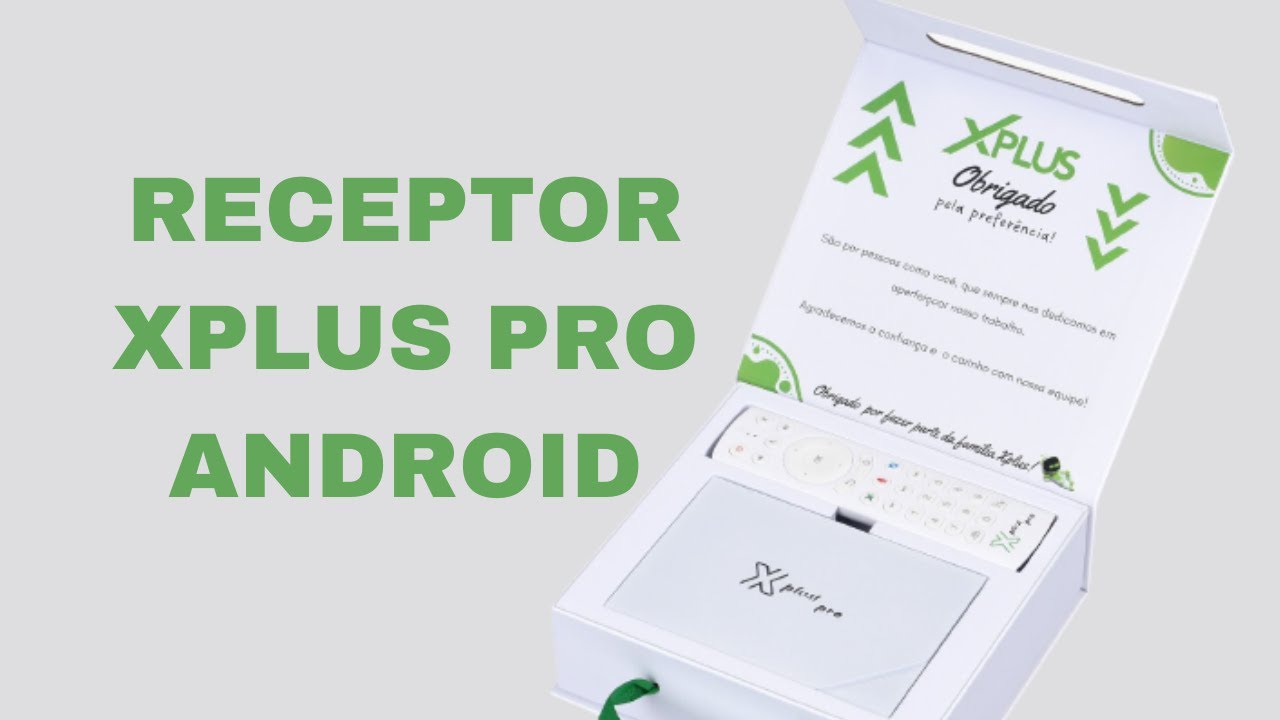 RECEPTOR XPLUS PRO ANDROID: PEGA IPTV E INSTALA TODOS OS PRINCIPAIS ...