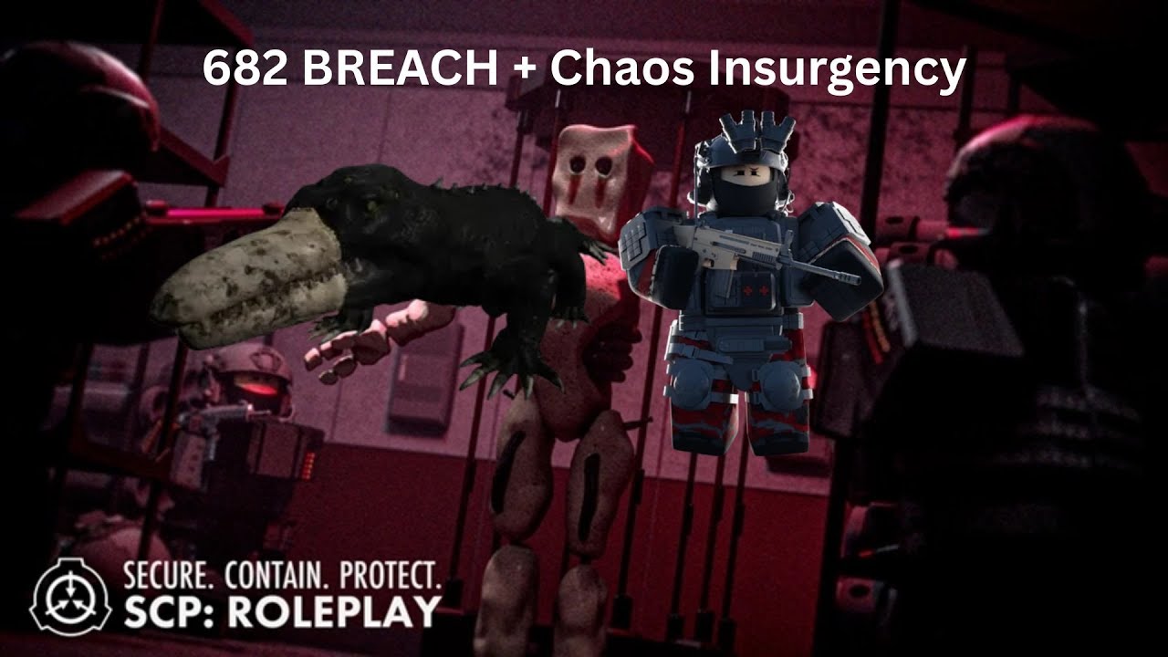 SCP Roleplay SCP 682 Breach Event As Chaos Insurgency - YouTube
