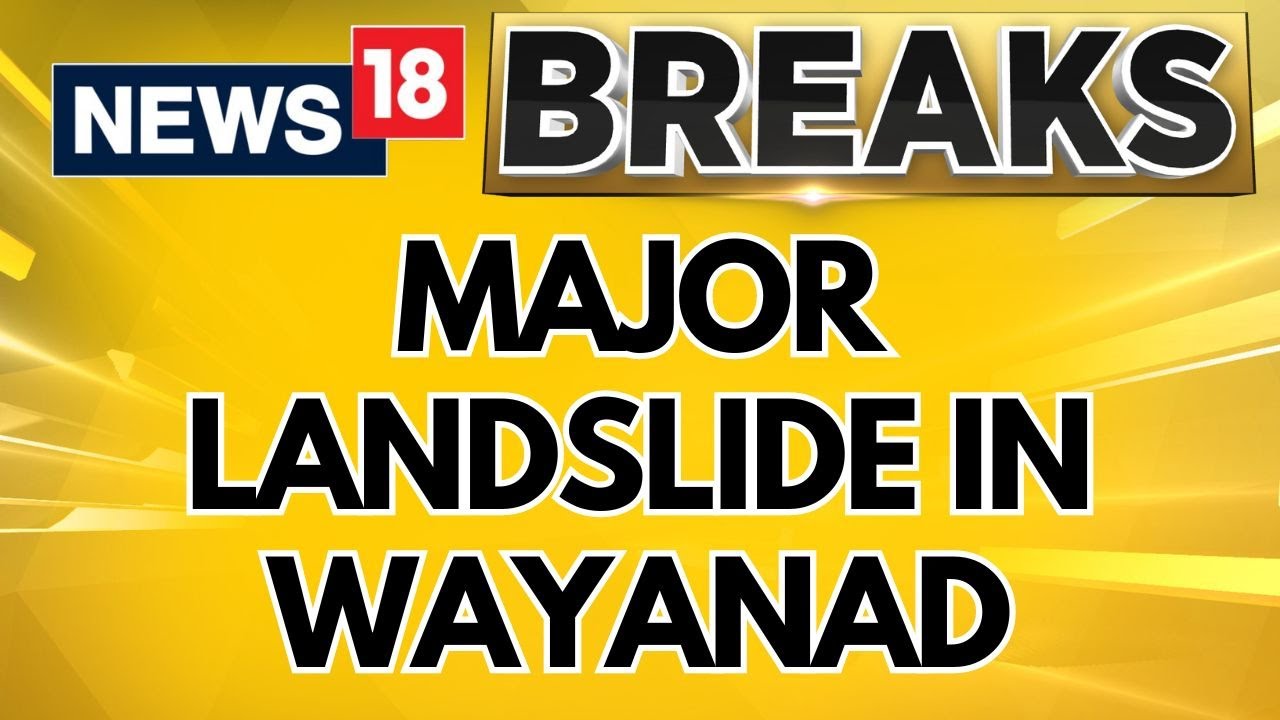Major Landslide In Wayanad, Kerala Two Landslides Have Happened In ...