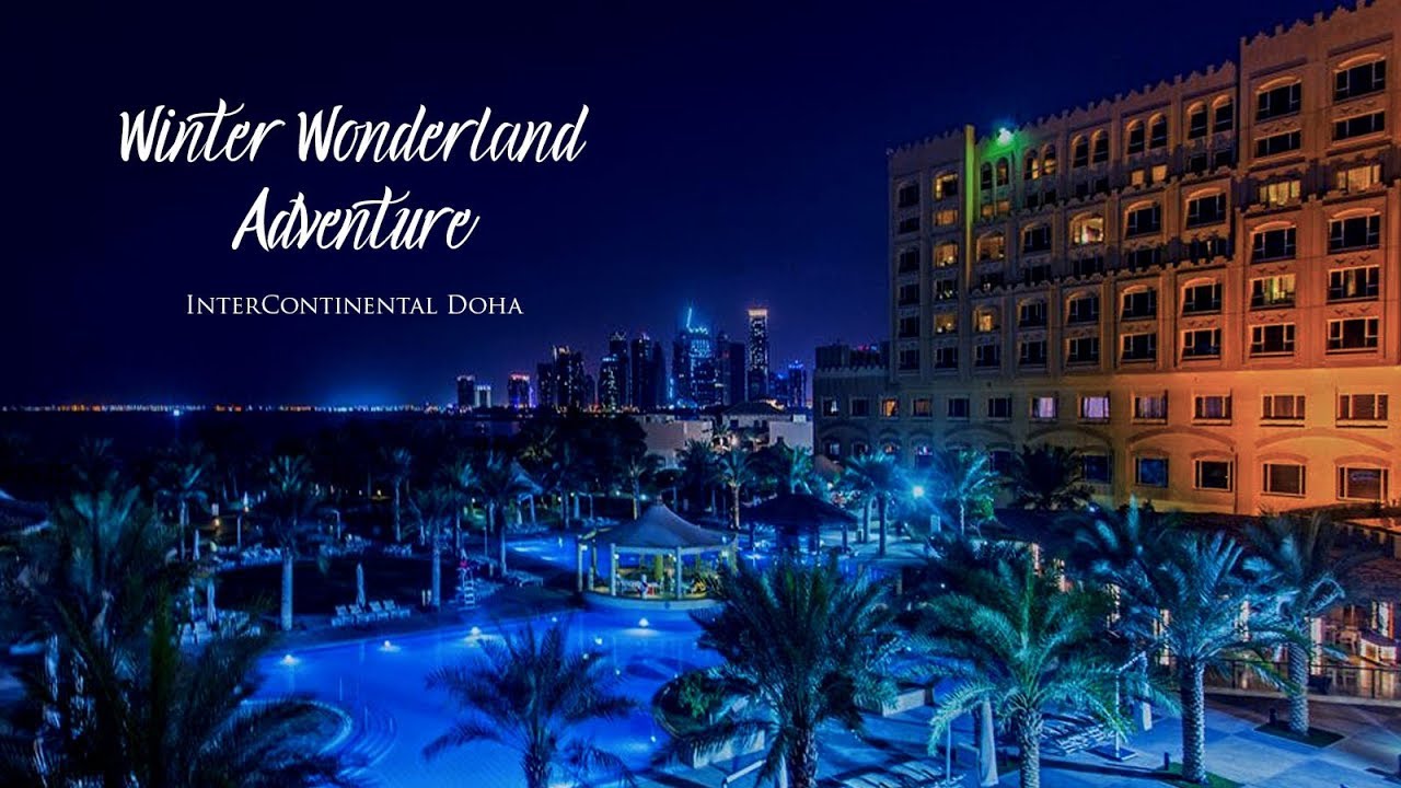 InterContinental Doha Winter Wonderland 2018 - YouTube