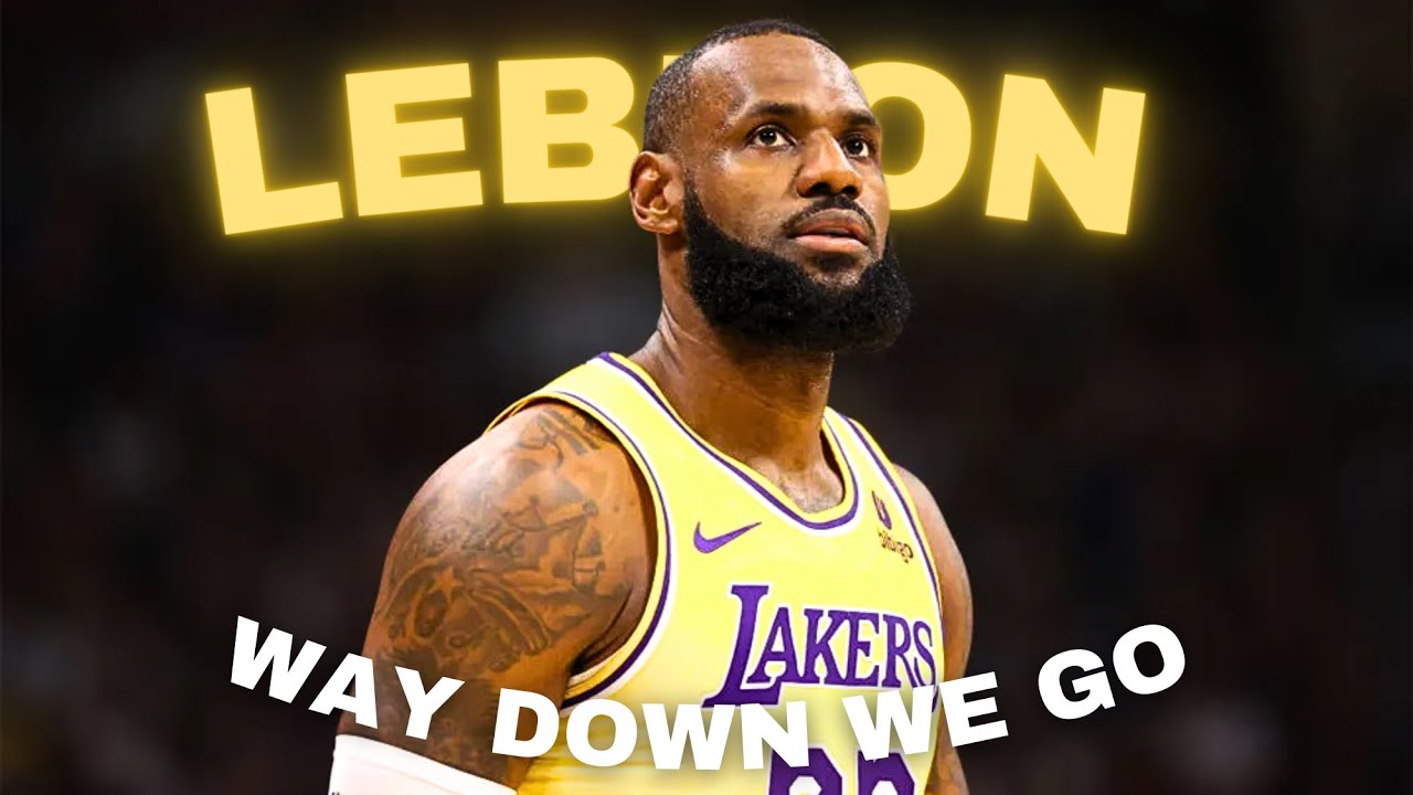 Lebron James Edit (Way Down We Go) [4K] - YouTube