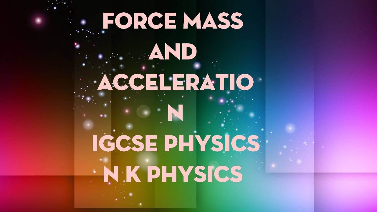 Force, mass and acceleration IGCSE Physics - YouTube
