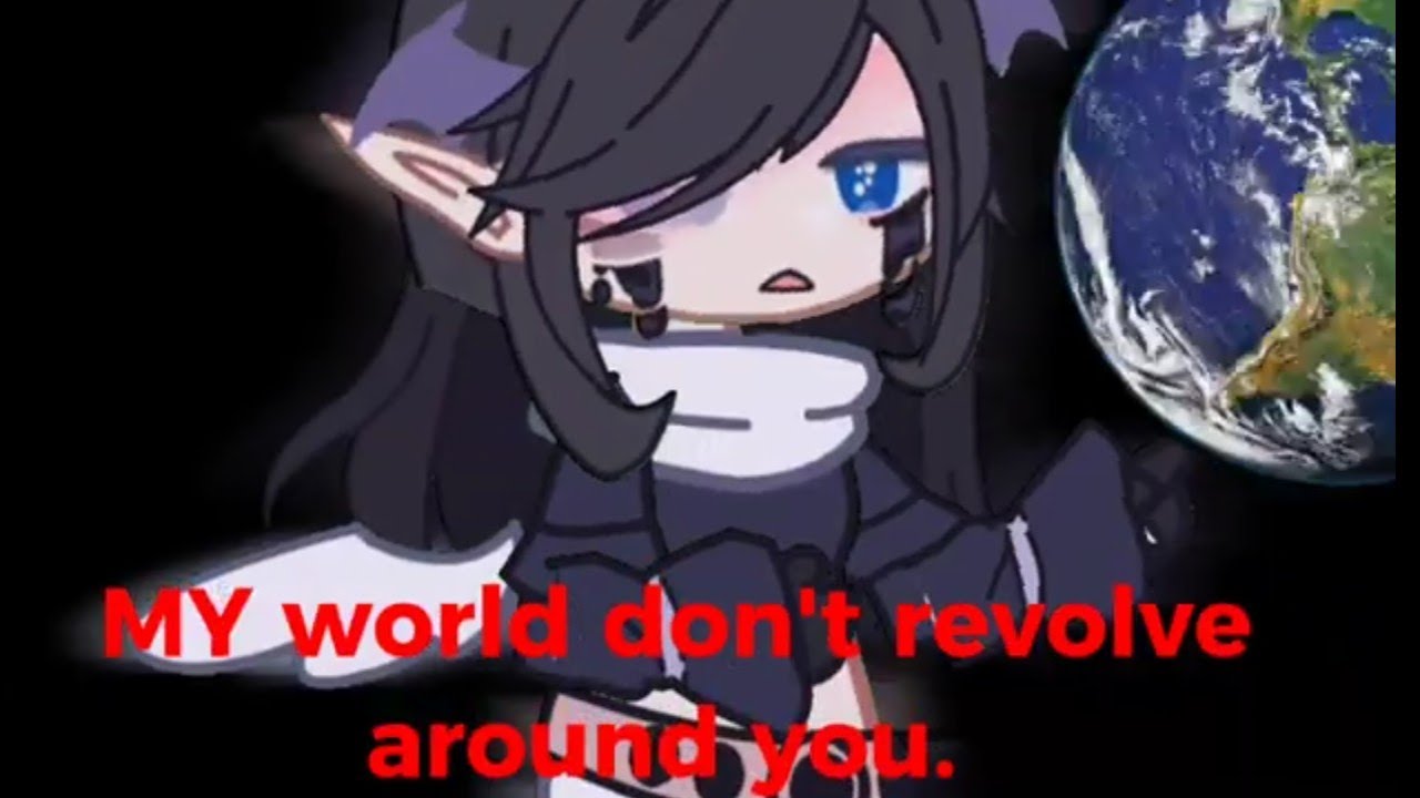 The world dont revolve around you girl your not the only one ...