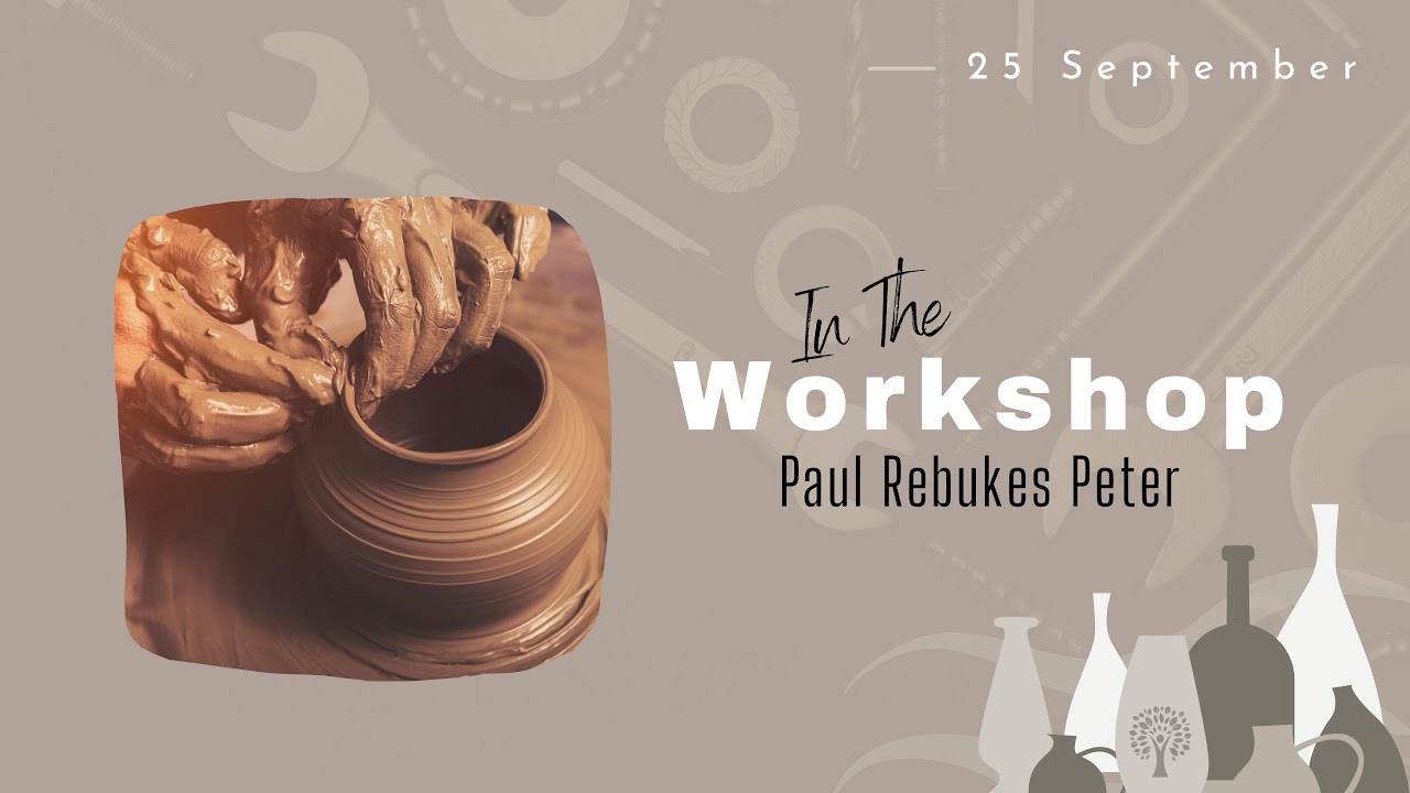 IN THE WORKSHOP - Paul Rebukes Peter - YouTube